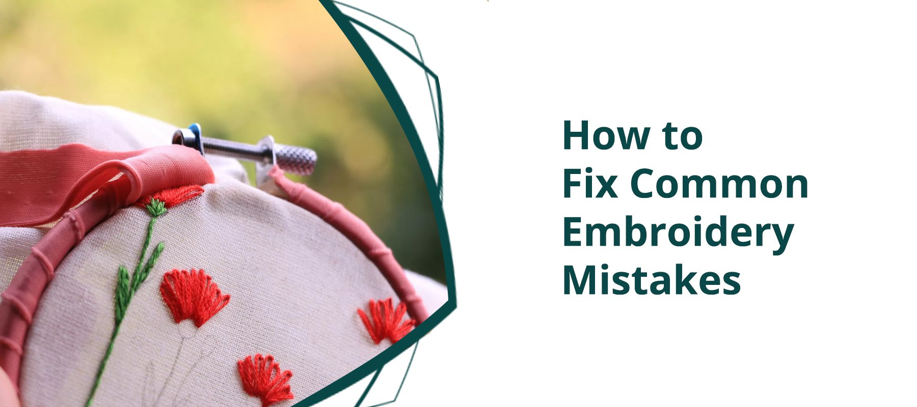 How to Fix Common Embroidery Mistakes | Thread Collective