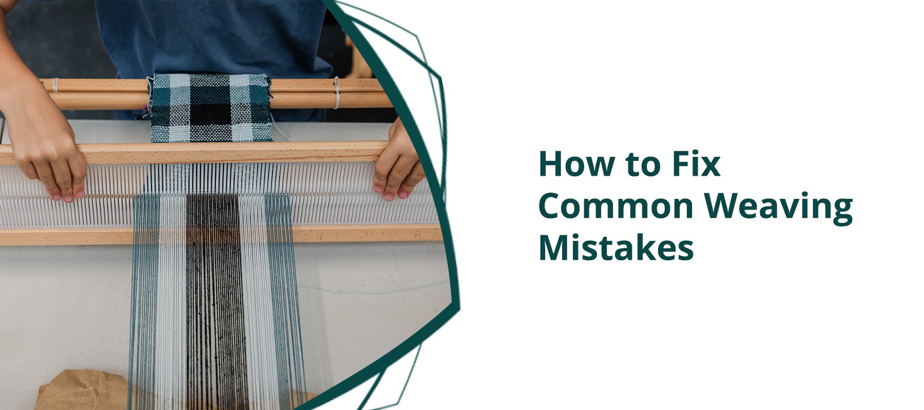 How to Fix Common Weaving Mistakes | Thread Collective