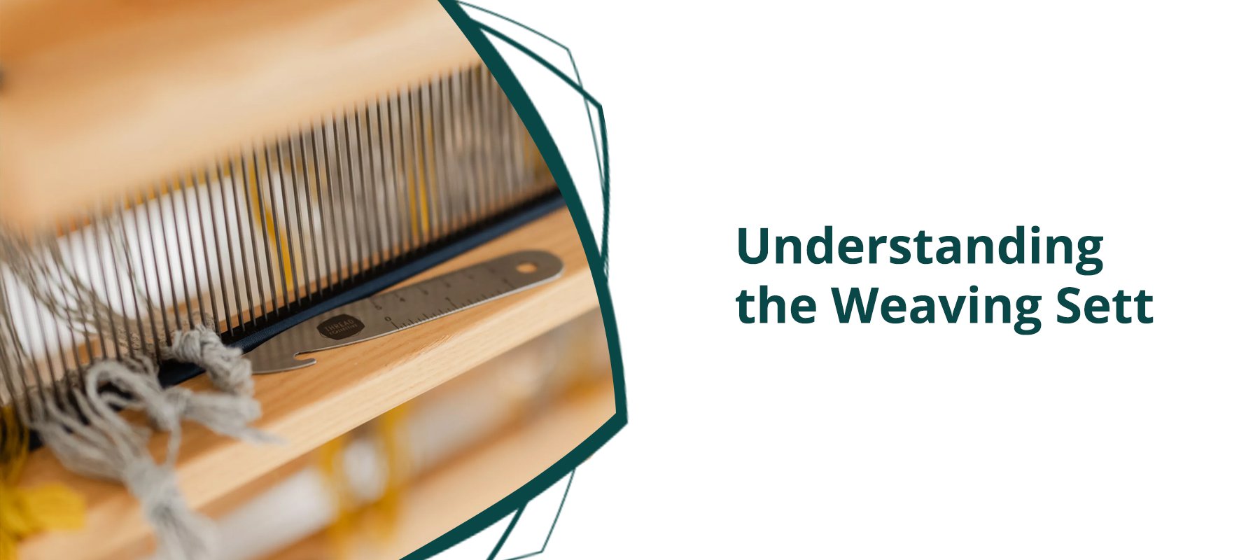 Understanding the Weaving Sett | Thread Collective