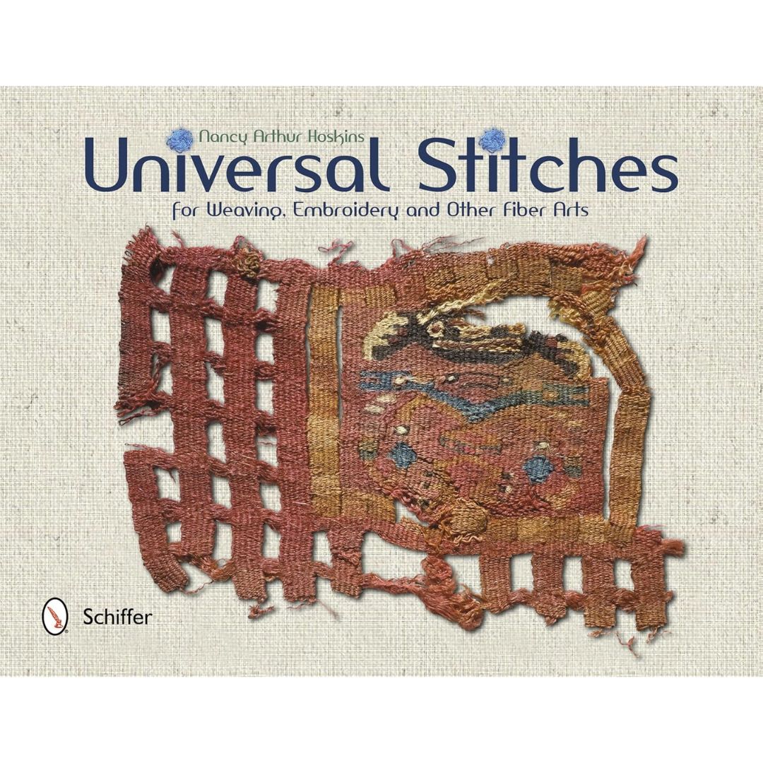 Universal Stitches for Weaving, Embroidery, and Other Fibre Arts by ...